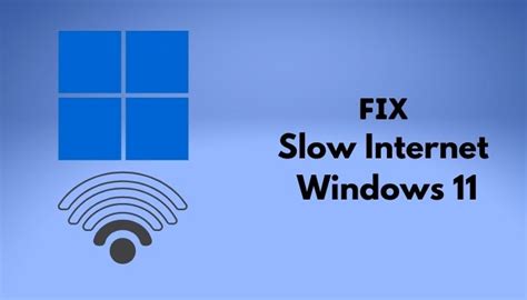 8 Ways To Fix Slow Internet Windows 11 [2024]
