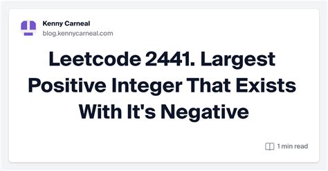 Leetcode 2441 Largest Positive Integer That Exists With Its Negative