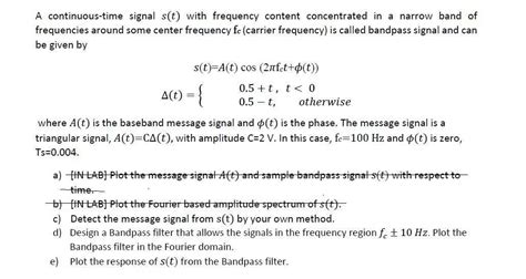 Solved A Continuous Time Signal S T With Frequency Content Chegg