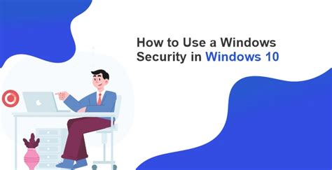 How To Use Windows Security In Windows 10 Techlopedia
