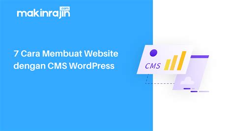 7 Cara Membuat Website Dengan CMS WordPress