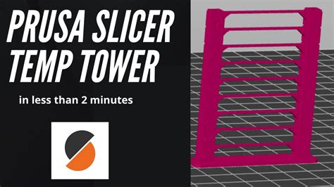 Prusa Slicer Temperature Tower A Tool For Accurate Temperature Control Youtube