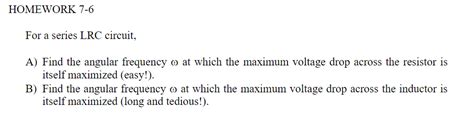 Solved For A Series LRC Circuit A Find The Angular Chegg