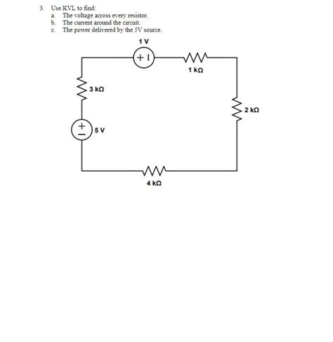 Solved A 3 Use KVL To Find The Voltage Across Every Chegg Com