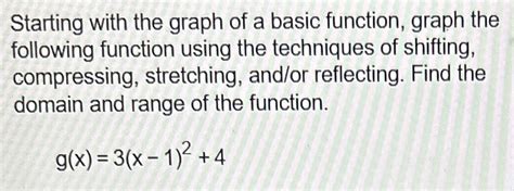 Solved Starting With The Graph Of A Basic Function Graph Chegg