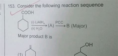 153 Consider the following reaction sequence | StudyX