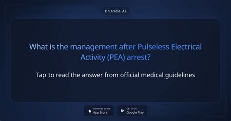 What Is The Management After Pulseless Electrical Activity Pea Arrest
