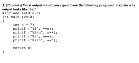 Solved What Output Would You Expect From The Following