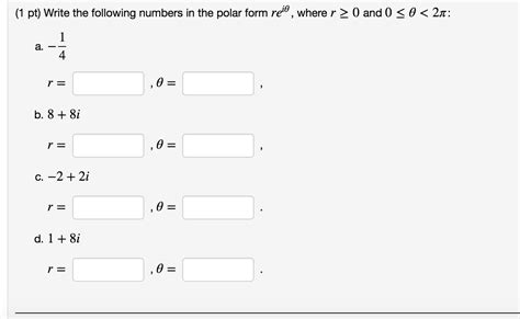 Solved Write The Following Numbers In The Polar Form Chegg Com