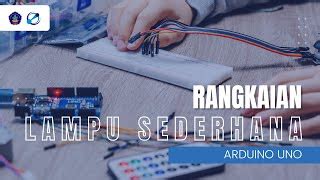 TUTORIAL ARDUINO UNO RANGKAIAN LAMPU SEDERHANA Doovi
