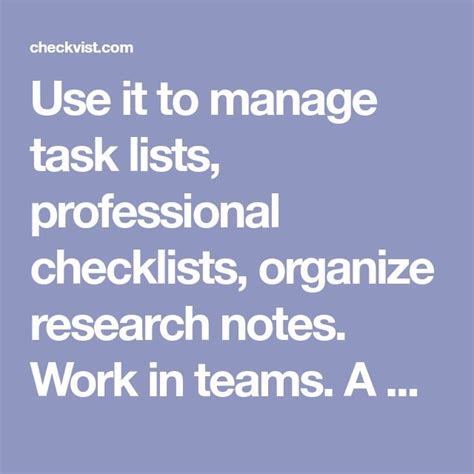 Use It To Manage Task Lists Professional Checklists Organize Research Notes Work In Teams A