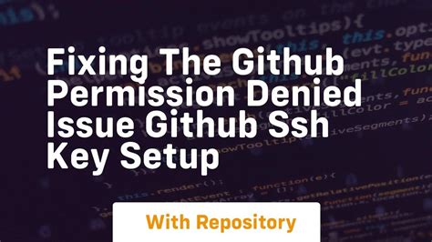 Fixing The Github Permission Denied Issue Github Ssh Key Setup Youtube