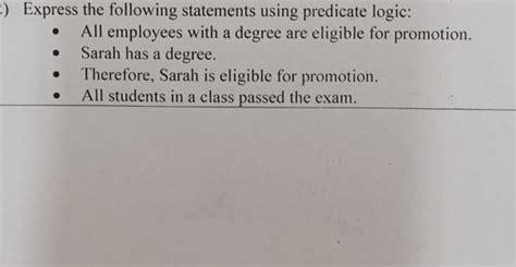 Express The Following Statements Using Predicate Logic All Employees W