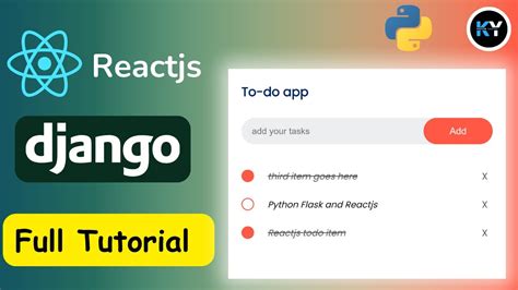 Django And React Todo App A Comprehensive Tutorial For Developers