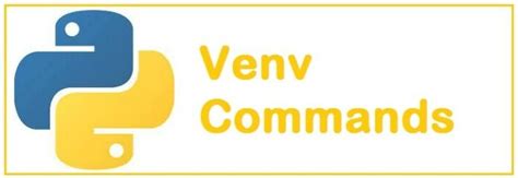Top Python Venv Commands You Should Know Cheat Sheet
