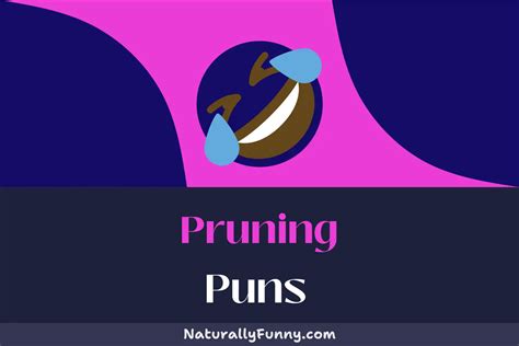 550 Pruning Puns That Will Twig Ger Your Funny Bone Naturally Funny