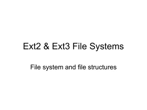 42ext2 And Ext3 File Systems