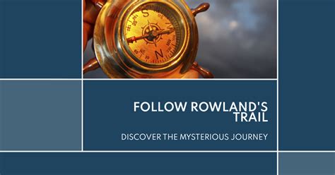 Use Rowlands Map To Follow His Trail Otranation