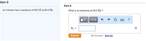 Solved An Inductor Has A Reactance Of 58 5 Ω At 80 0 Hz