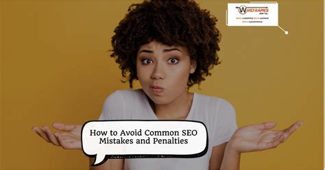 How To Avoid Common Seo Mistakes And Penalties