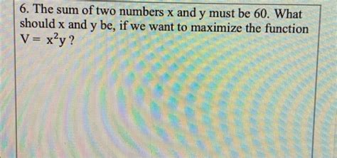 solved 6 the sum of two numbers x and y must be 60 what x