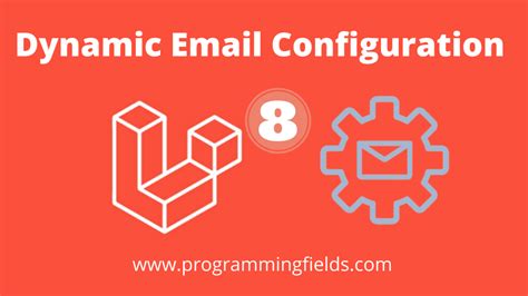 Dynamic Email Configuration In Laravel 8 For Sending Emails