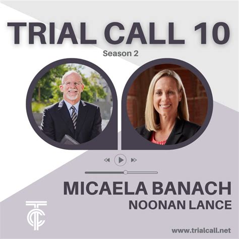 Noonanlance Partner Micaela Banach Featured In Trial Call 10 Podcast Noonanlance