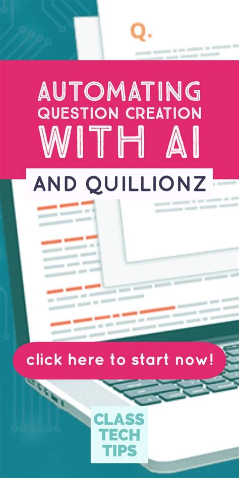 Automating Question Creation With Ai And Quillionz Class Tech Tips