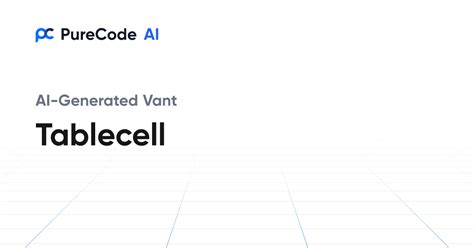 Build Great Vant Tablecell Components Faster Using Ai Tools