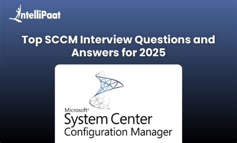 Top SCCM Interview Questions For