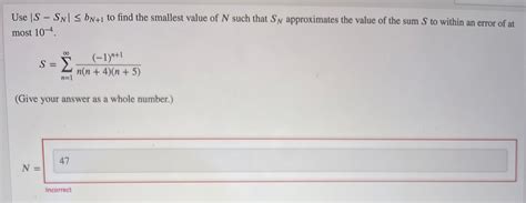 Solved Use S Sn≤ Bn 1 To Find The Smallest Value Of N Such
