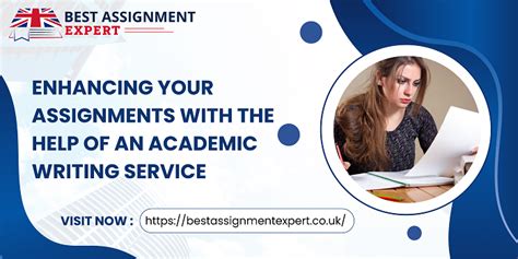Enhancing Your Assignments With The Help Of An Academic Writing Service