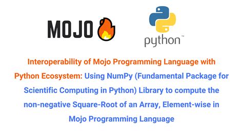 Interoperability Of Mojo Programming Language With Python Ecosystem