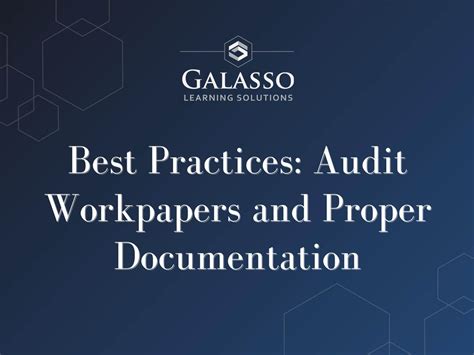 best practices audit workpapers and proper documentation galasso