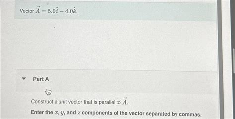 solved vector vec a 5 0hat i 4 0hat k part aconstruct a