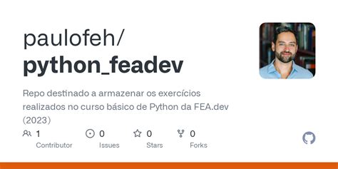 GitHub paulofeh python feadev Repo destinado a armazenar os exercícios realizados no curso