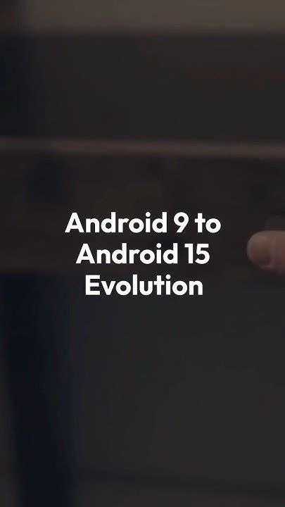 Part 2 Android 9 To Android 15 Evolution Android Androidversion Androidapp Youtube