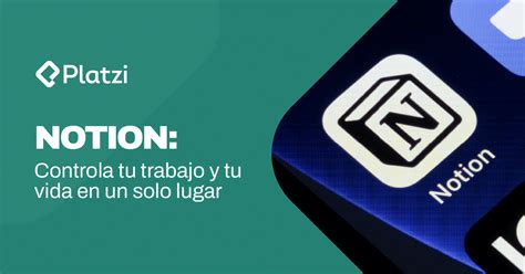 Notion Controla Tu Trabajo Y Tu Vida En Un Solo Lugar