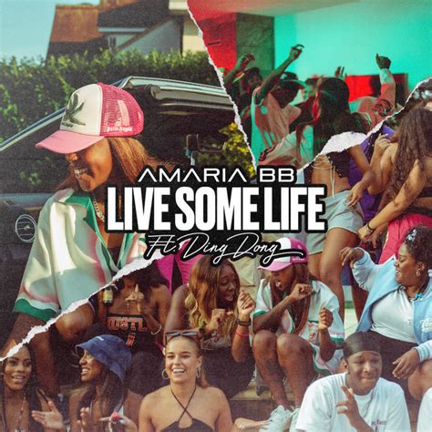 Live Some Life Feat Ding Dong Single By Amaria Bb Spotify