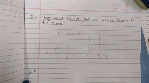 Q1 Using Nodal Analysis Find The Branch Current In The Currentsoln