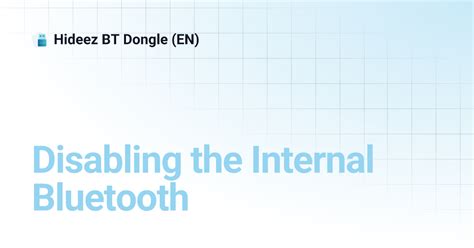 Disabling The Internal Bluetooth Hideez BT Dongle EN