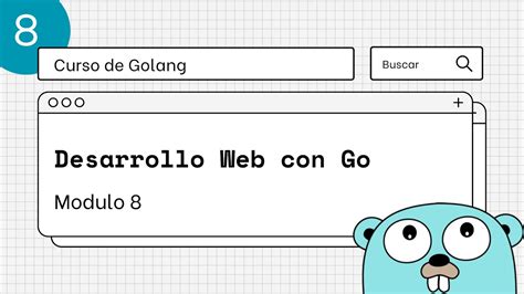 curso de golang para principiantes 8 desarrollo web con go youtube