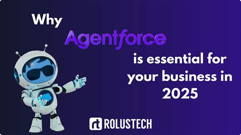 Why Salesforce Agentforce Could Be Essential For Your Business In 2025 Rolustech