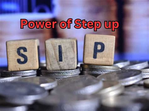 Power Of Step Up Sip Is It Possible To Build Over Rs 12 Crore Corpus