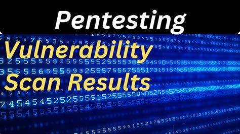 Decoding Vulnerability Scan Results A Pentesting Guide YouTube
