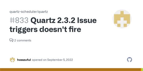 quartz 2 3 2 issue triggers doesn t fire · issue 833 · quartz