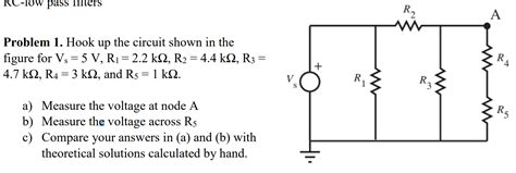 Solved Rc Low Pass Filters R2 W A Problem 1 Hook Up The