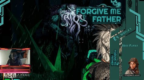 Forgive Me Father Ep 9 World 5 Finally Cthulhu Lululu Boss Fight