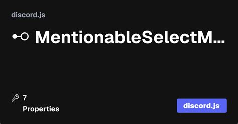 mentionableselectmenucomponentdata discord js 14 17 3 discord js