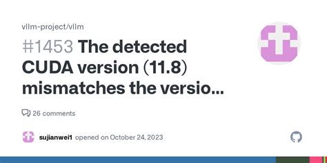 The Detected Cuda Version 118 Mismatches The Version That Was Used